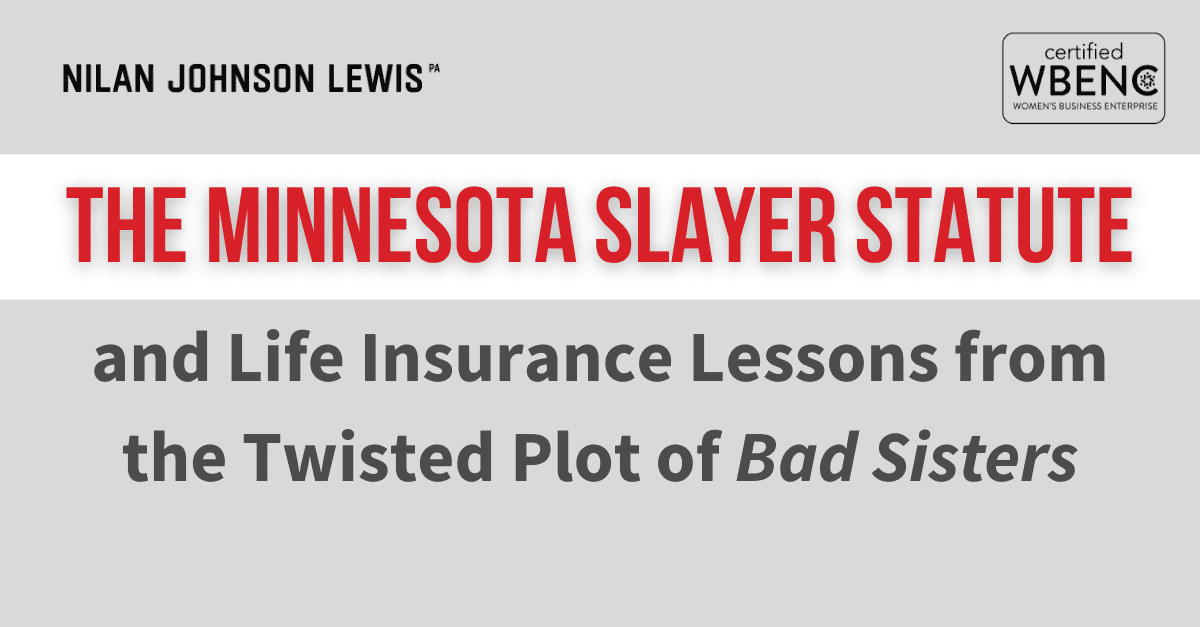 The Minnesota Slayer Statute and Life Insurance Lessons from the ...