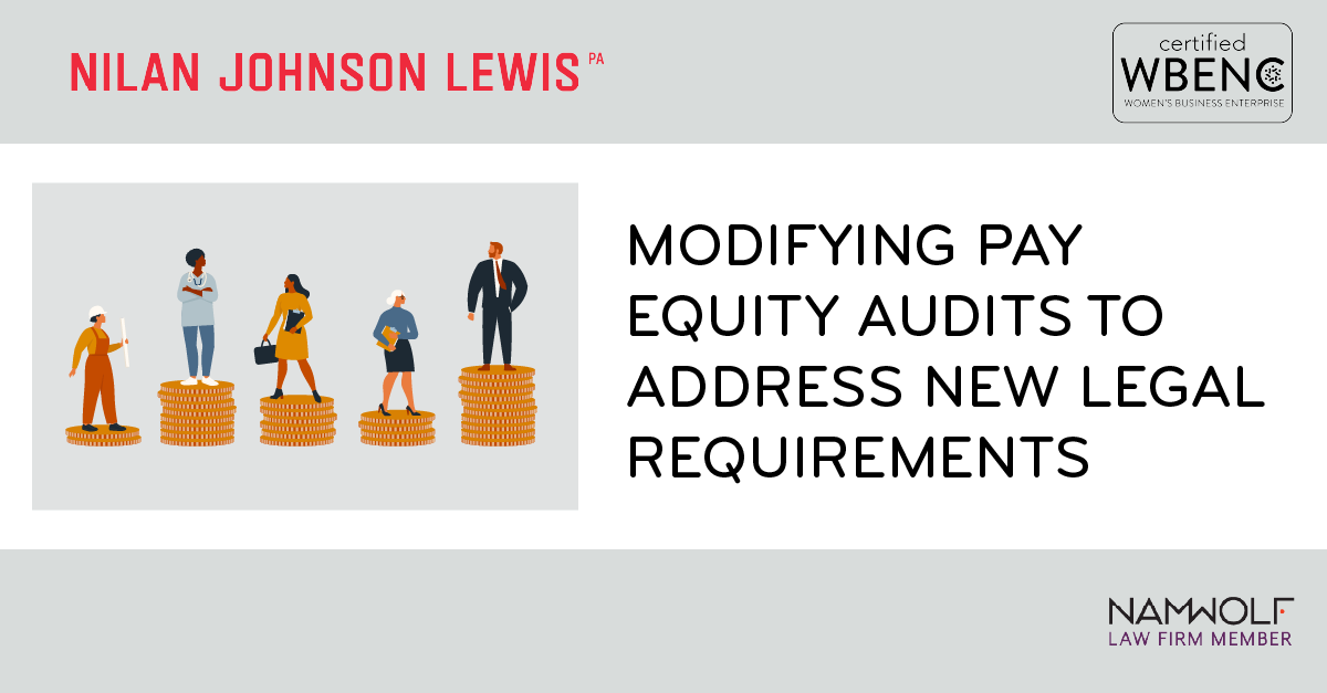 Modifying Pay Equity Audits to Address New Legal Requirements - Nilan Johnson Lewis PA Nilan ...