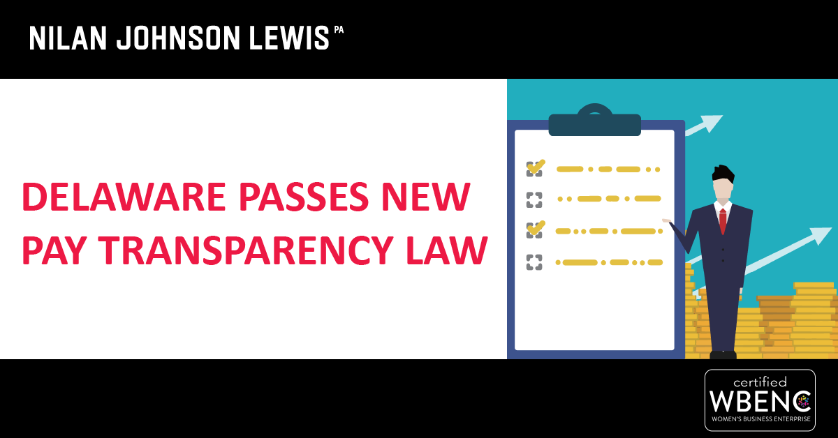 Delaware Passes New Pay Transparency Law - Nilan Johnson Lewis PA Nilan ...